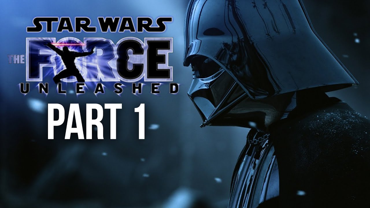STAR WARS THE FORCE UNLEASHED Gameplay Walkthrough Part 1 - DARTH VADER ...