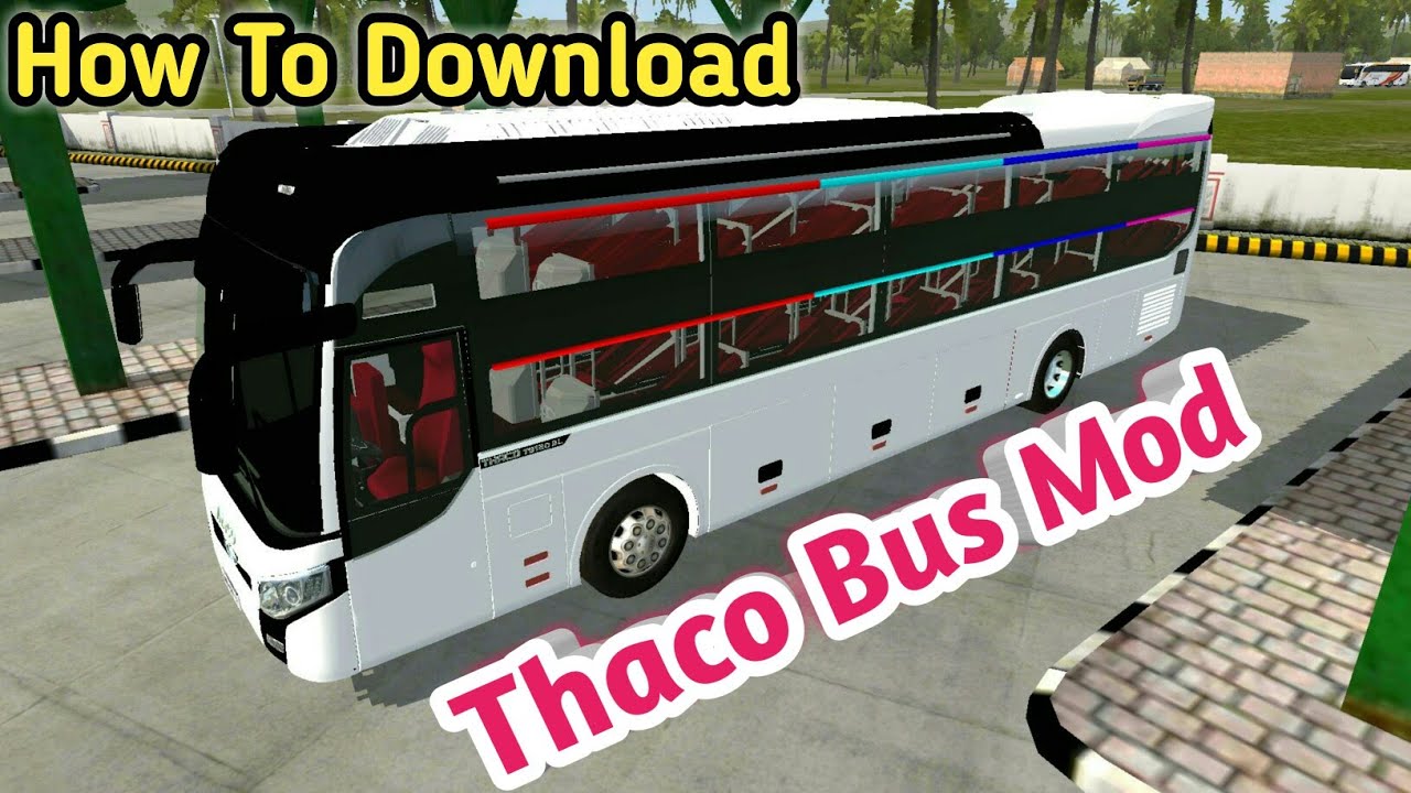 How To Download Thaco Bus Mod For Bussid | Bus Mod For Bus Simulator ...