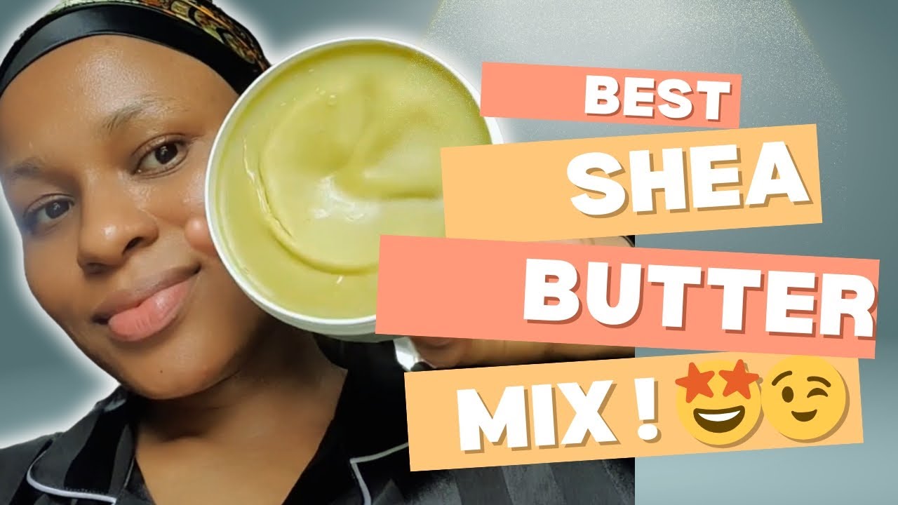 BEST SKIN AND HAIR SHEA BUTTER MIX || SHEA BUTTER, ALMOND OIL, BLACK ...