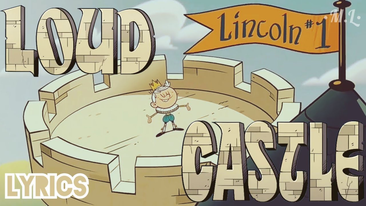 Loud Castle || The Loud House Movie [Lyrics] - YouTube Music