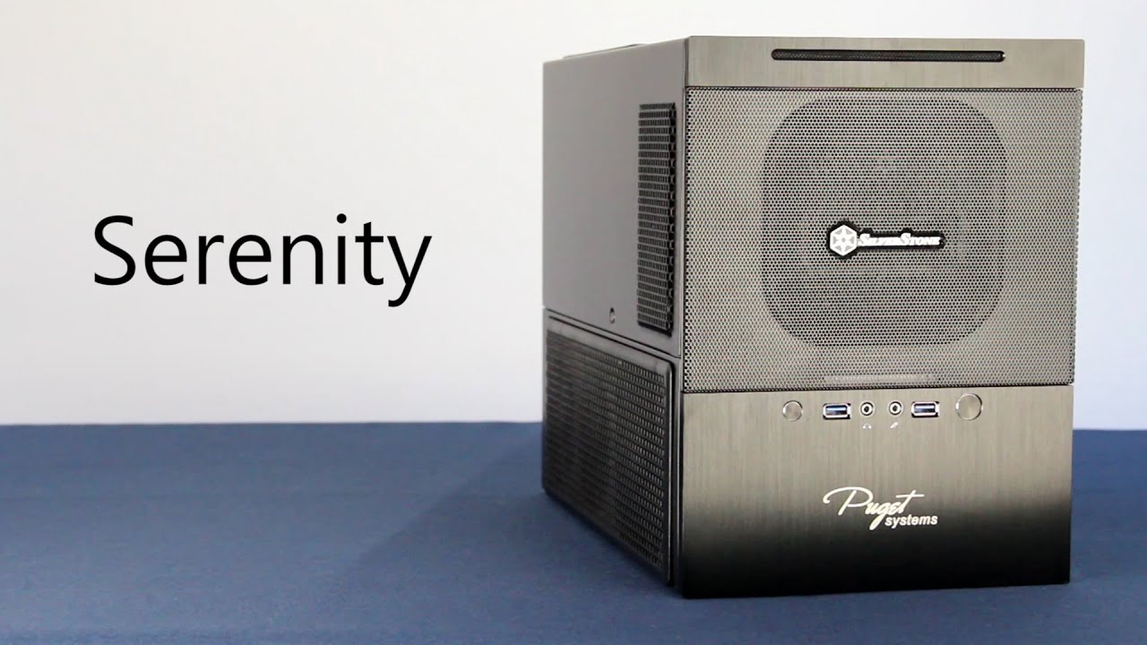 Puget Systems Serenity Walk-Through - YouTube