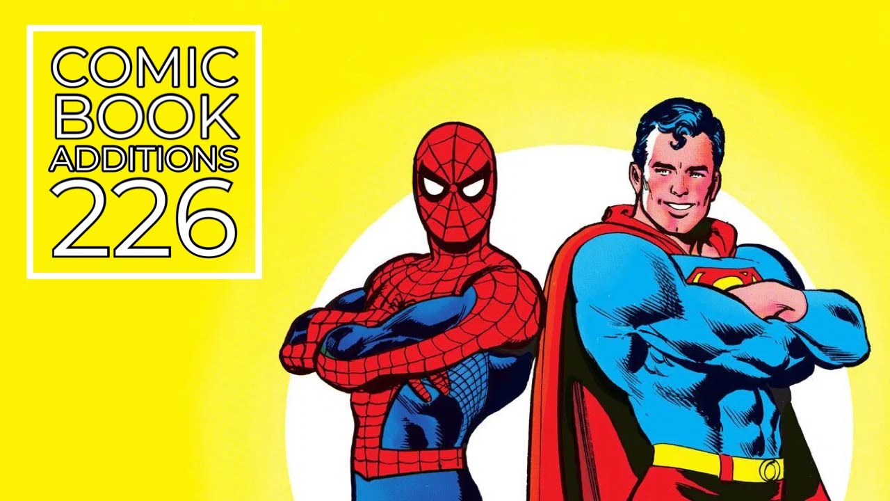 Comic Book Additions v.226 - Never Thought I'd Own These... Until Now ...