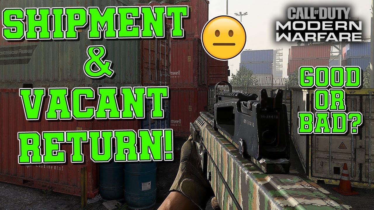 SHIPMENT AND VACANT RETURN 😐 (MODERN WARFARE SEASON 1 NEW MAPS) - YouTube