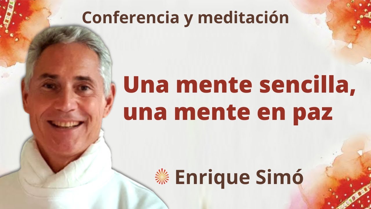 Meditación y conferencia: "Una mente sencilla, una mente en paz", con ...