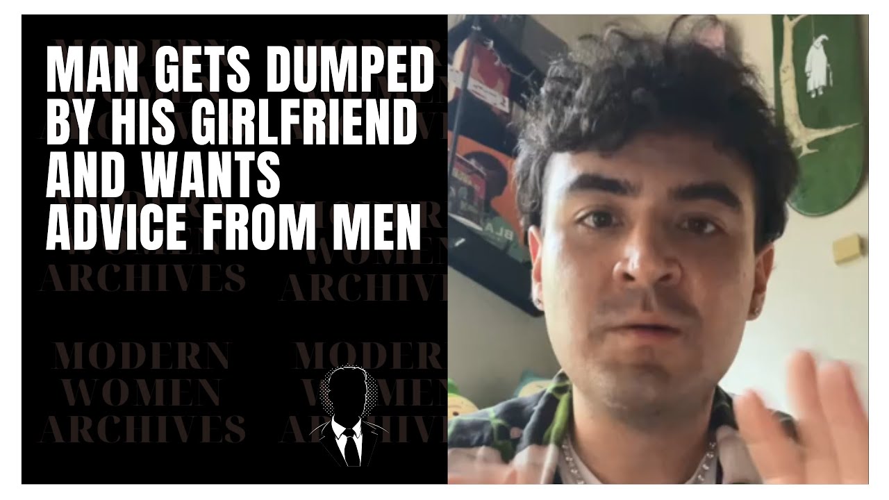 Man Gets Dumped By His Girlfriend And Wants Advice From Men. How To ...