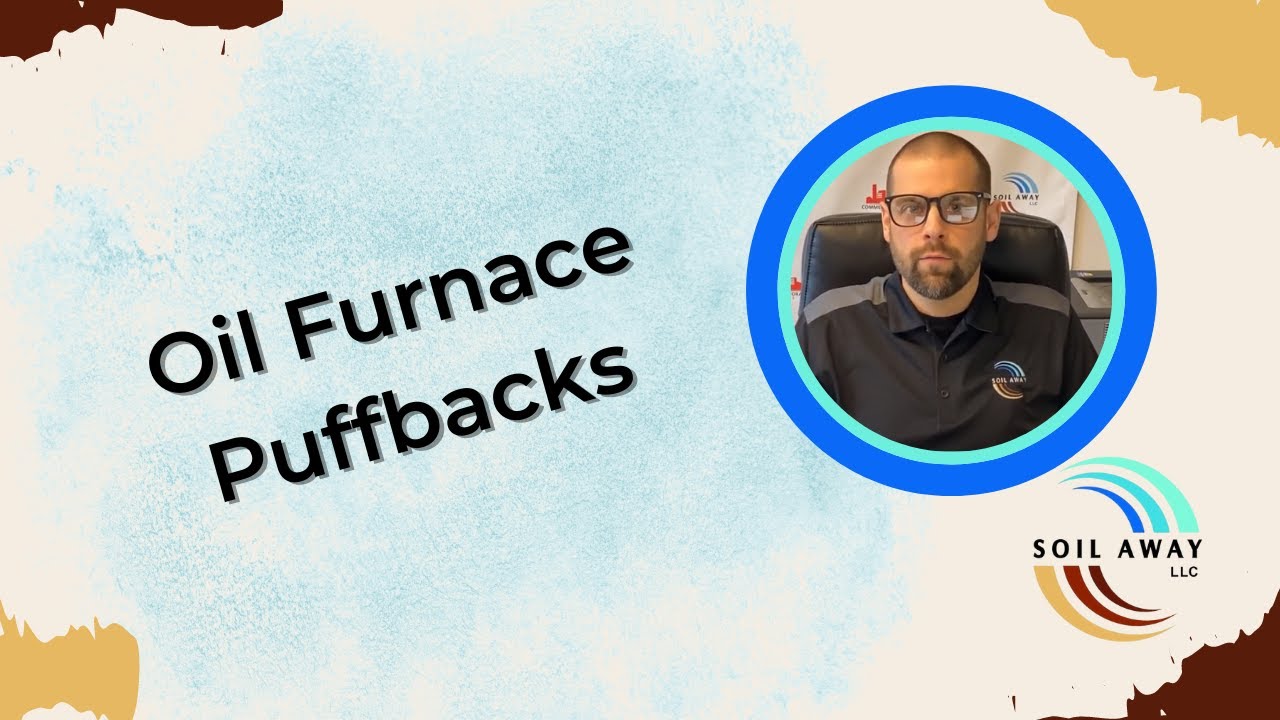 How to Prevent Oil Furnace Puff Backs | Soil-Away, Hooksett New ...