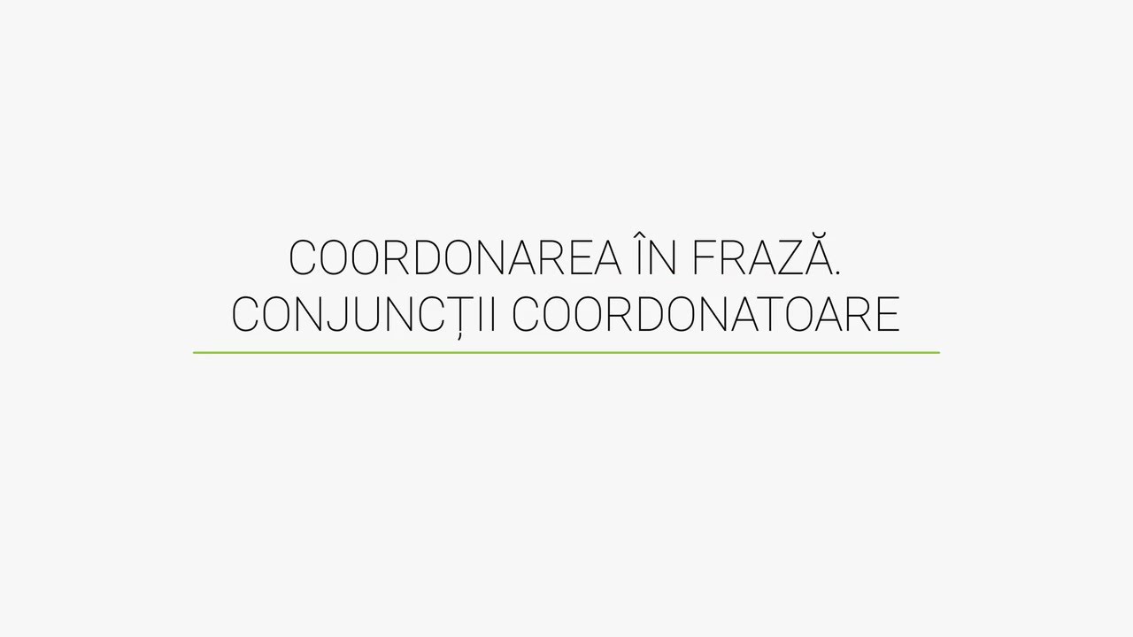 Coordonarea în frază. Conjuncții coordonatoare. Limba și literatura ...
