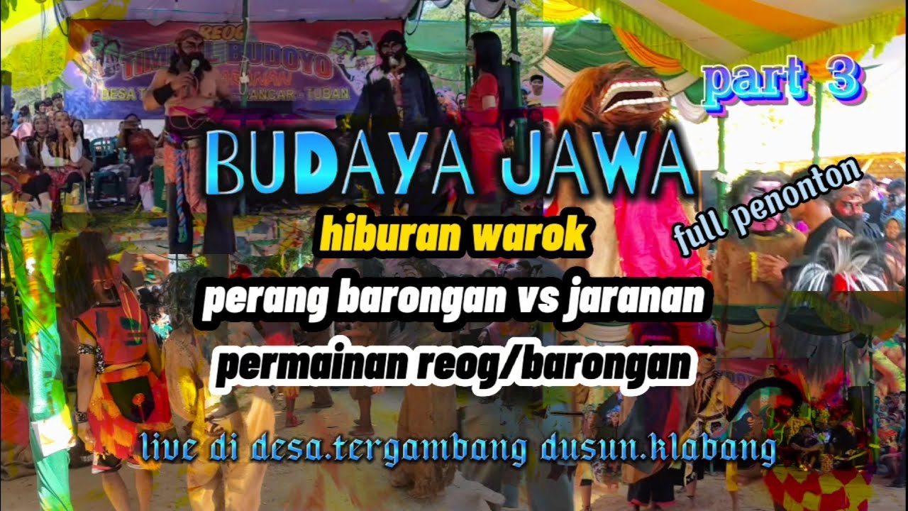 Part 3 Hiburan Warok Perang Barongan Vs Jaranan Permainan Reog