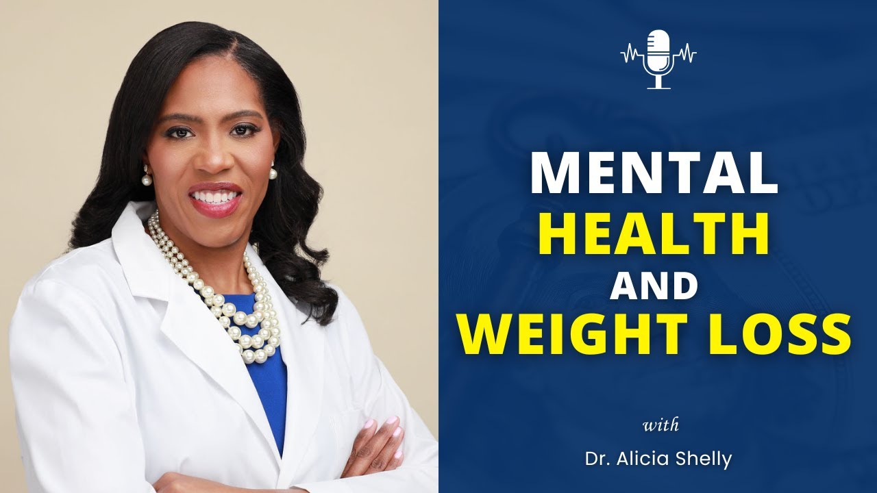 The Hidden Link Between Mental Health and Weight Loss | Dr. Shelly MD ...