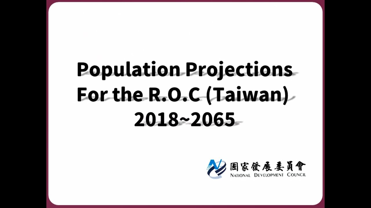 Population Projections for the R.O.C (Taiwan): 2018-2065 - YouTube