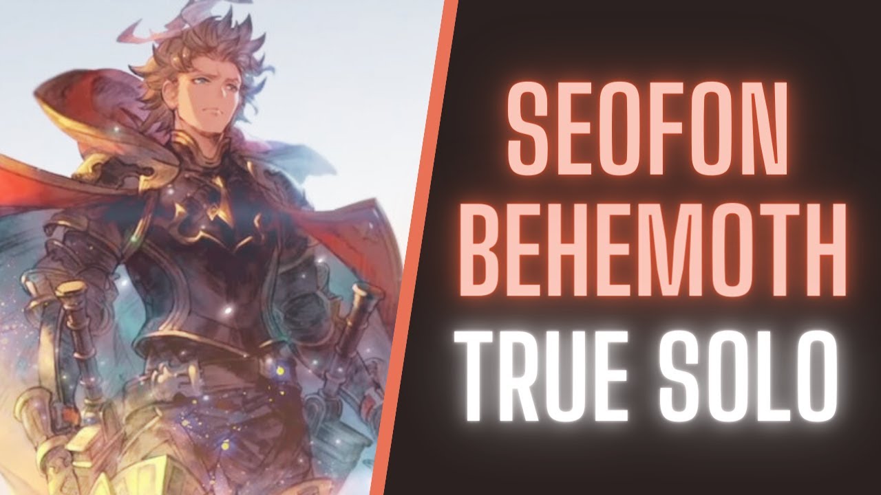 SEOFON vs BÉGIMO (TRUE SOLO NO DEATH) / SEOFON DPS BUILD - GRANBLUE ...