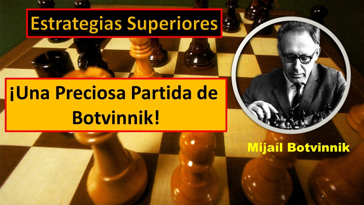 ¡Una Preciosa Partida de Botvinnik! - YouTube