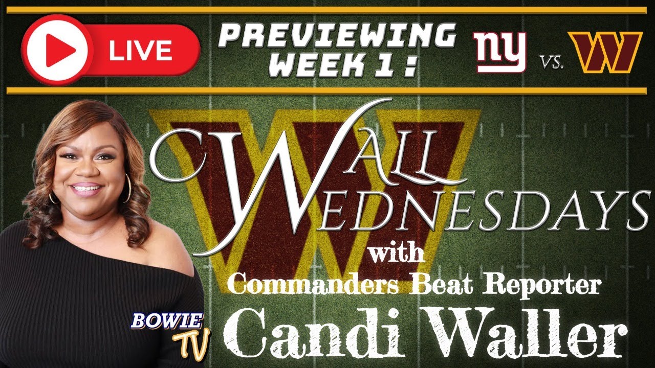 CWALL WEDNESDAYS with Commanders Beat Reporter Candi Waller Previewing ...