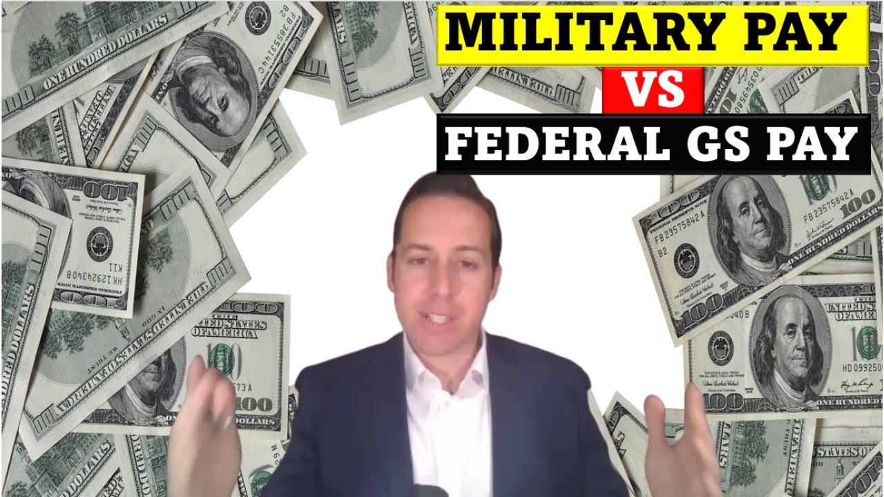 Military Pay vs Government GS Pay - YouTube