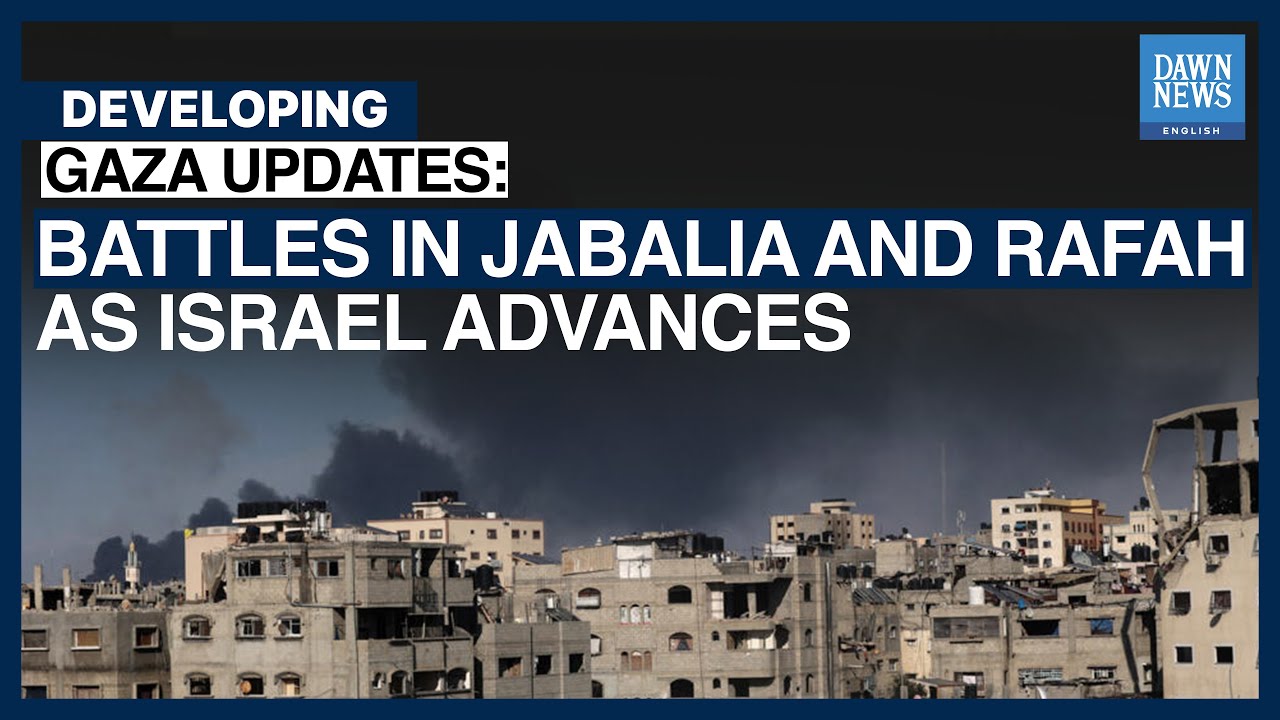 Gaza Update: Israel Advances In Rafah | Dawn News English - YouTube