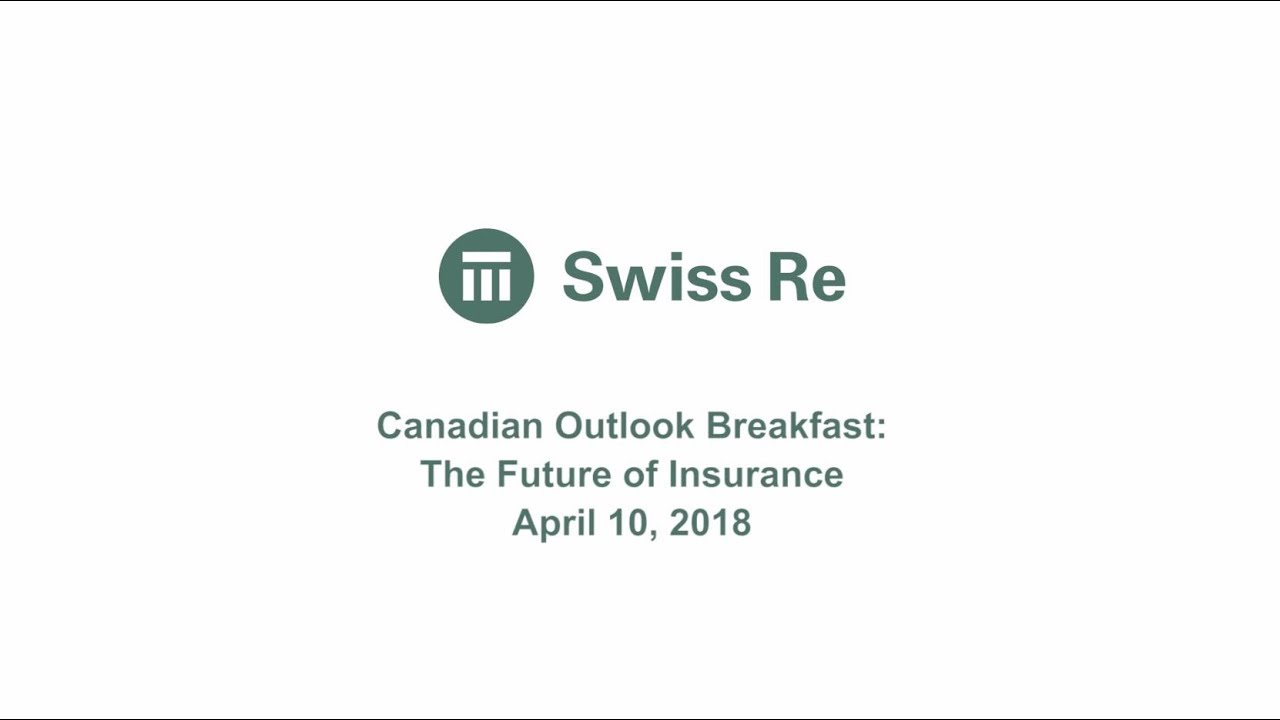 The Future of Insurance: 2018 Swiss Re Outlook Breakfast - Don Forgeron ...