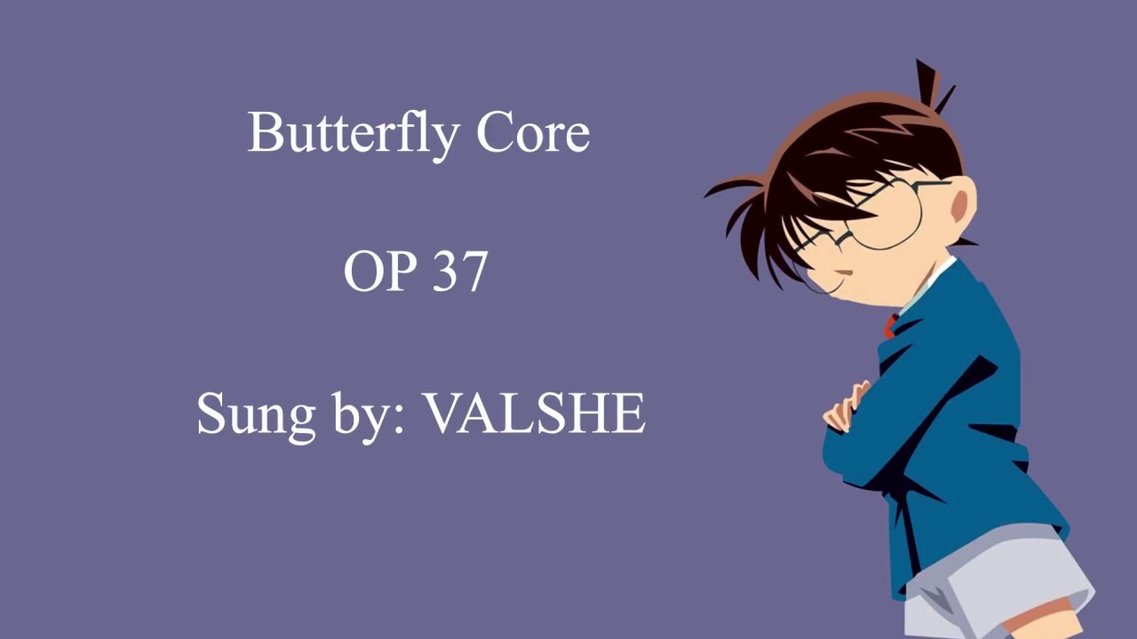 BUTTERFLY CORE LYRICS - OPENING 37 - DETECTIVE CONAN - YouTube