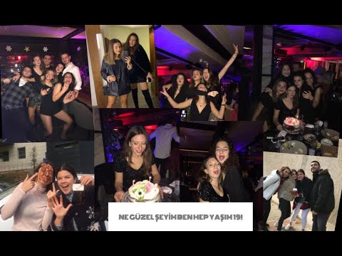 Ne Güzel Şeyim Ben Hep Yaşım 19 -Doğum Günü Vlog