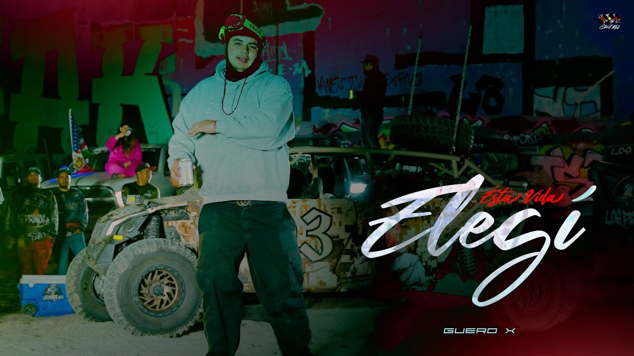 Guero X - Esta Vida Elegi [Official Video] - YouTube