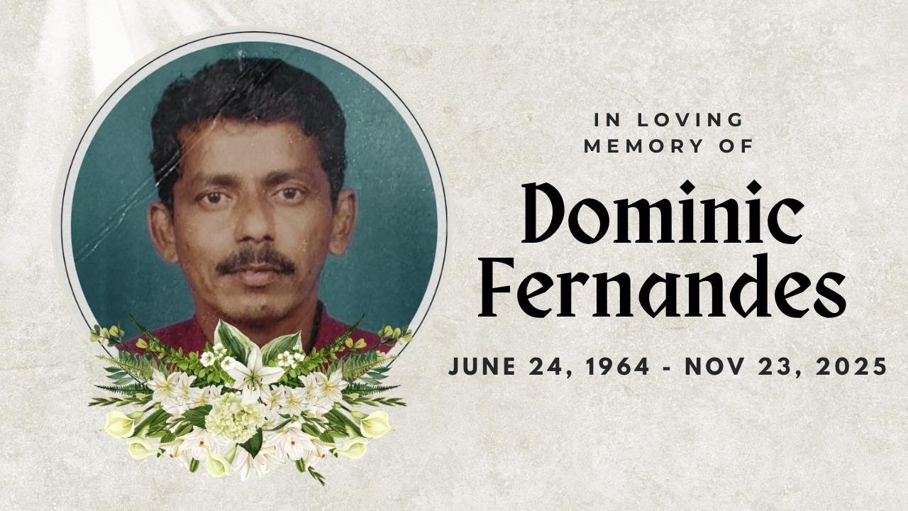 Mr. Dominic Fernandes | Funeral Mass | 24th November 2025 | 04:30 pm ...