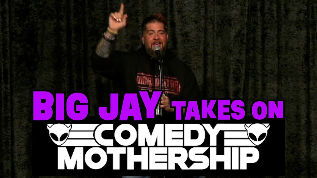 Big Jay takes on Comedy Mothership | Big Jay Oakerson | Stand Up Comedy ...