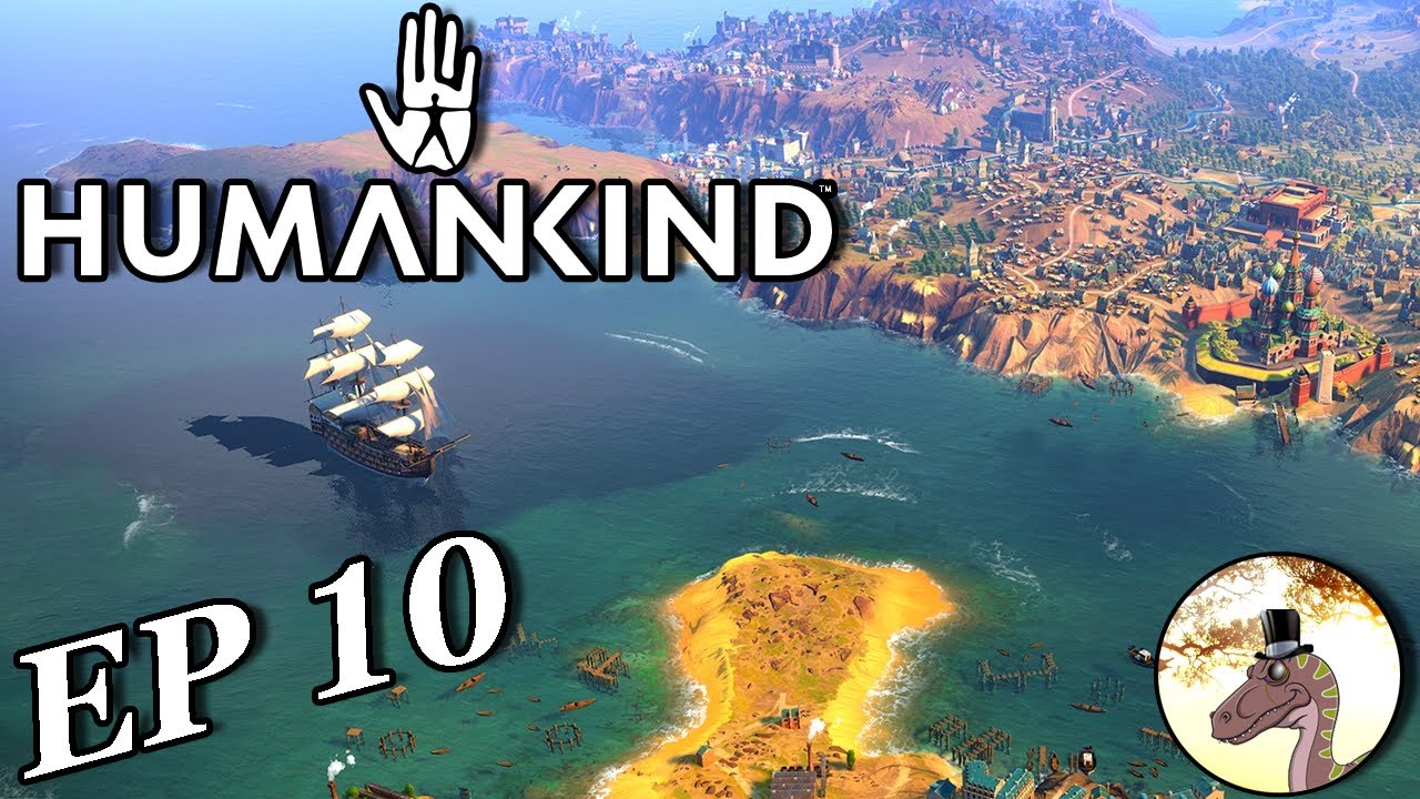 Humankind- Civilization building, Playthrough - Episode Ten ( A Major ...