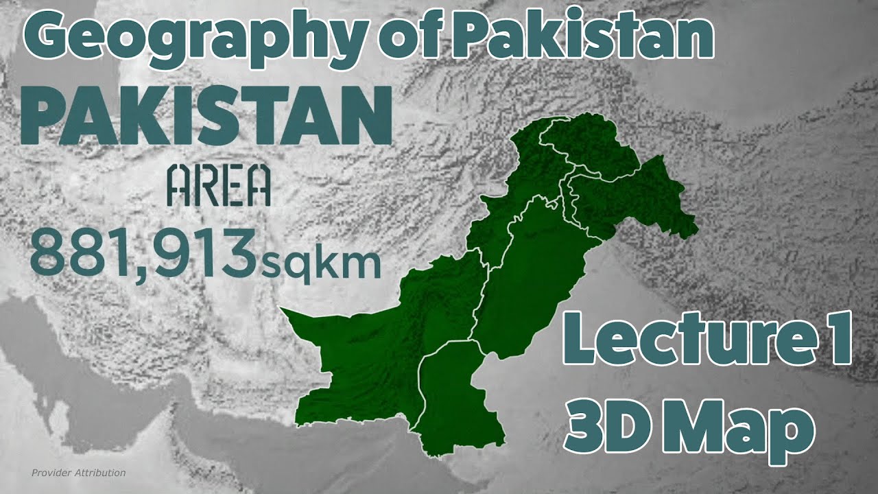 Pakistan Area- Geography of Pakistan Through 3D Map Animation - Lecture ...