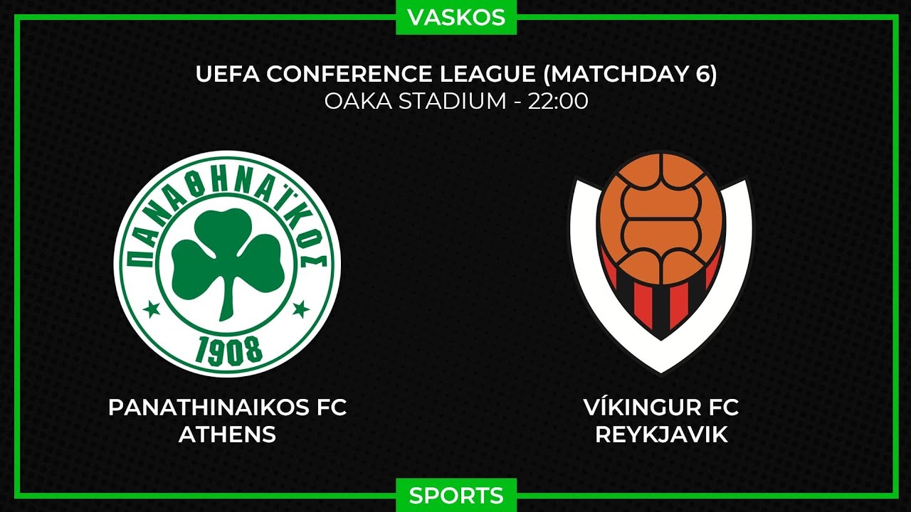 🔴 LIVE | ΠΑΝΑΘΗΝΑΪΚΟΣ - ΒΙΚΙΝΓΚΟΥΡ | CONFERENCE LEAGUE | PANATHINAIKOS ...
