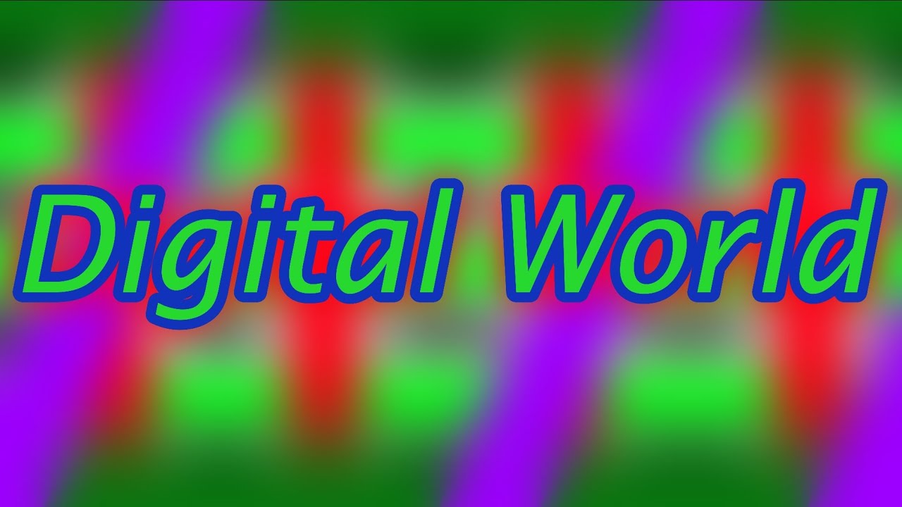 Digital World [Electronic Music] (Season 2) By TPSY1813GMR - YouTube