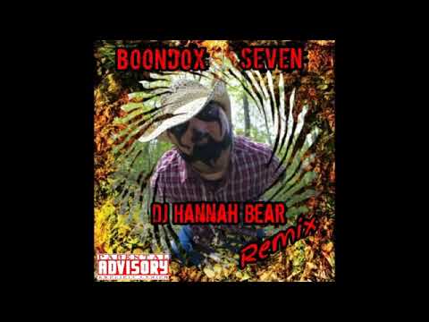 Boondox-Seven (DJ Hannah Bear Remix)