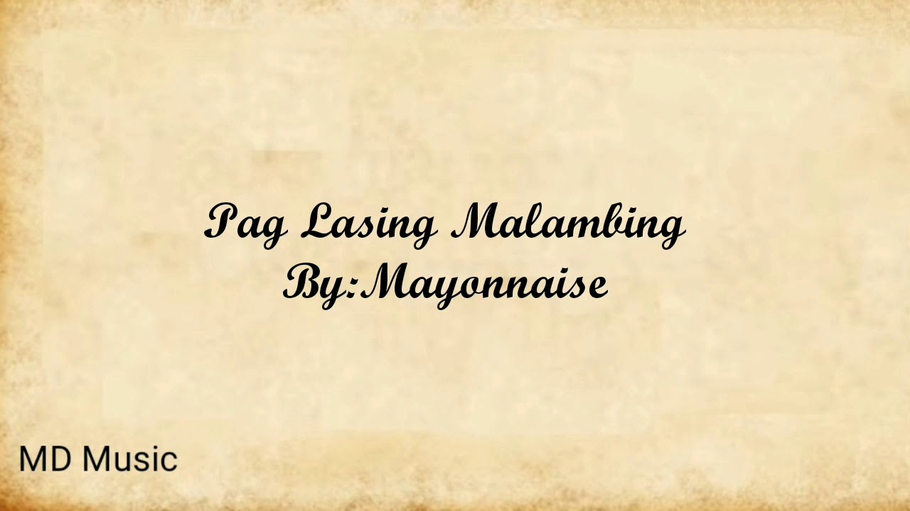 Pag Lasing Malambing - By: Mayonnaise - YouTube