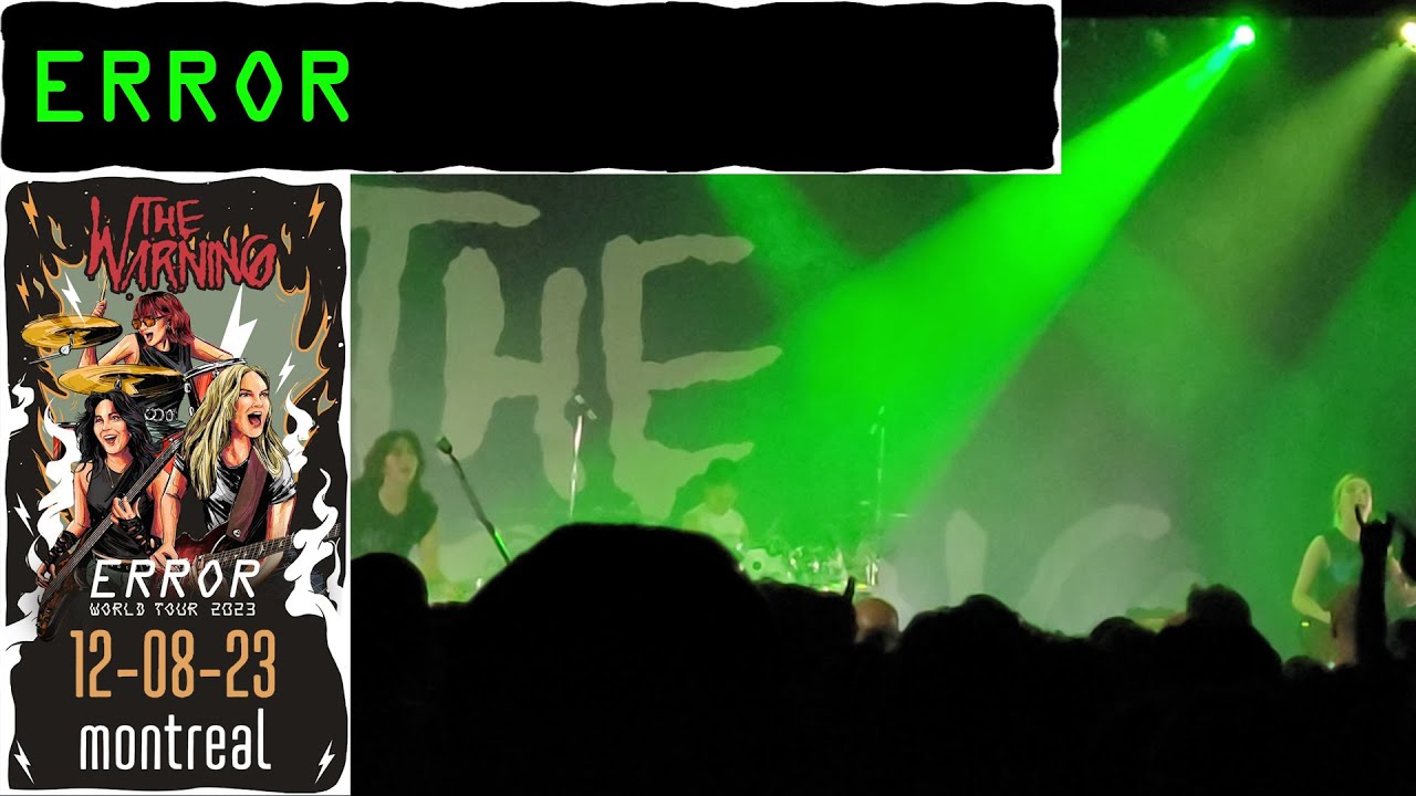 The Warning - ERROR | Live; Montreal (12-08-2023) - YouTube
