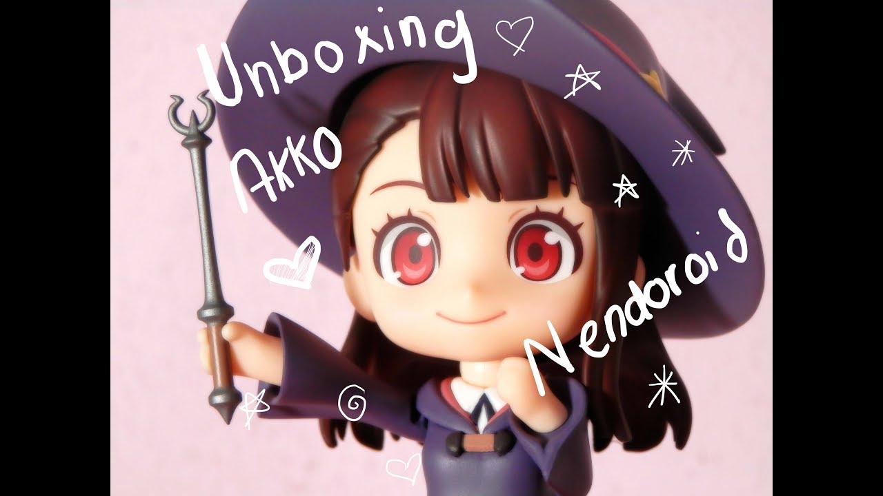 Unboxing Nendoroid Akko Little Witch Academia - YouTube