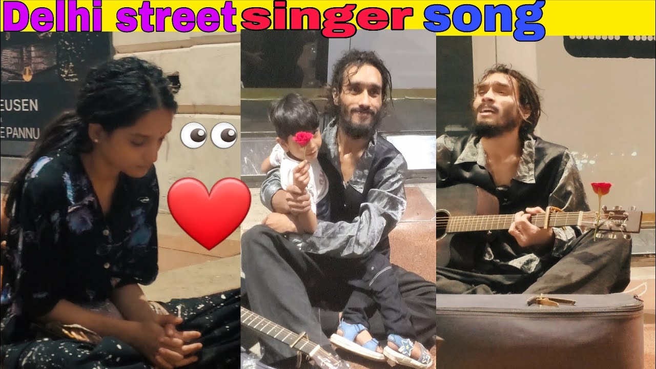 Full video Delhi cp street singer #Singing #delhi #ConnaughtPalace # ...