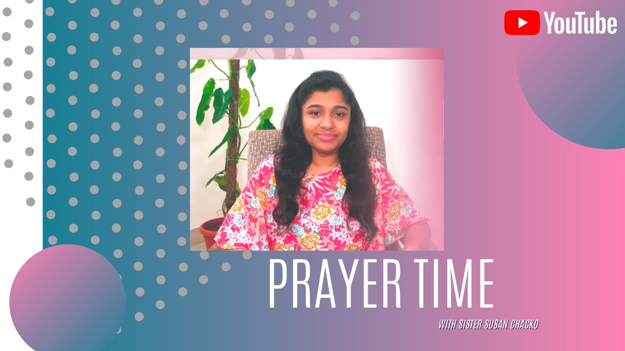 Do not give up! | Sister #Susan Chacko | #PrayerTime | #Shubhsandesh TV ...