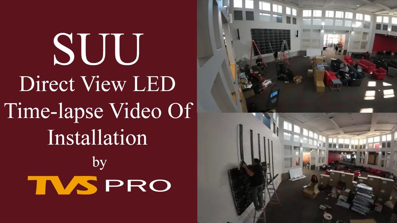 SUU Direct View LED Video Wall Install Time lapse at the Sharwan Smith ...