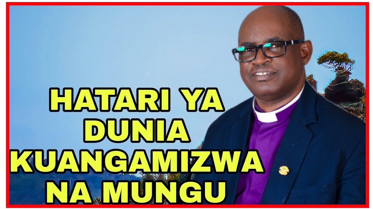 HATARI ya DUNIA KUANGAMIZWA na MUNGU KUTOKANA na MAOVU Yaliyokidhiri na ...