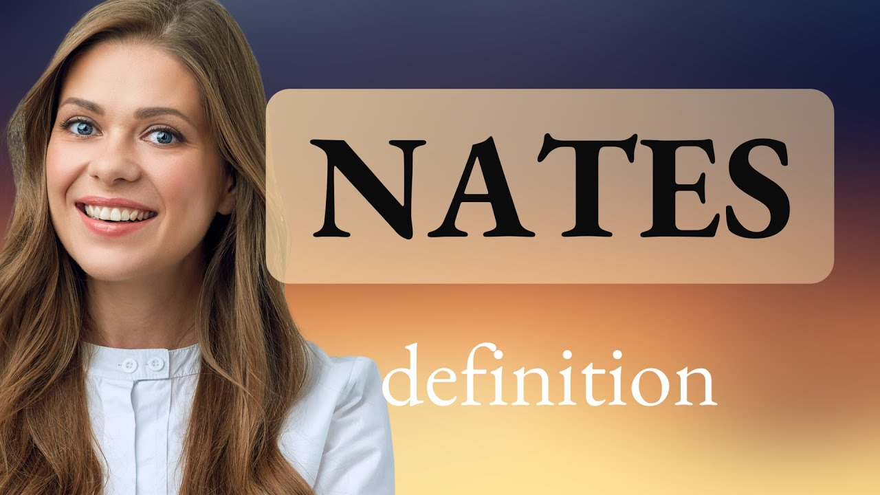 Nates • definition of NATES - YouTube