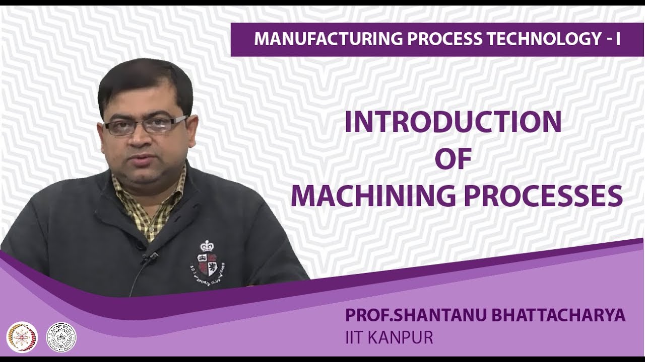 Introduction of Machining Processes - YouTube