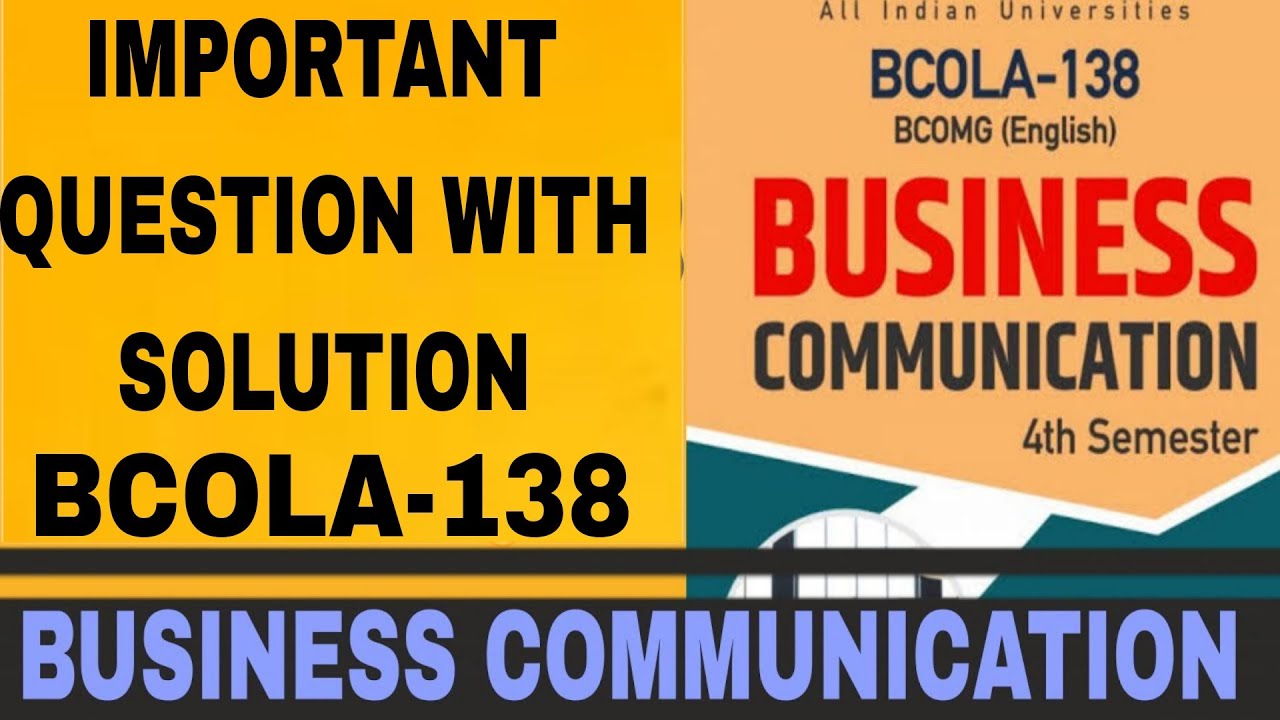 BCOLA-138 IMPORTANT QUESTION ANSWER || BUSINESS COMMUNICATION ...