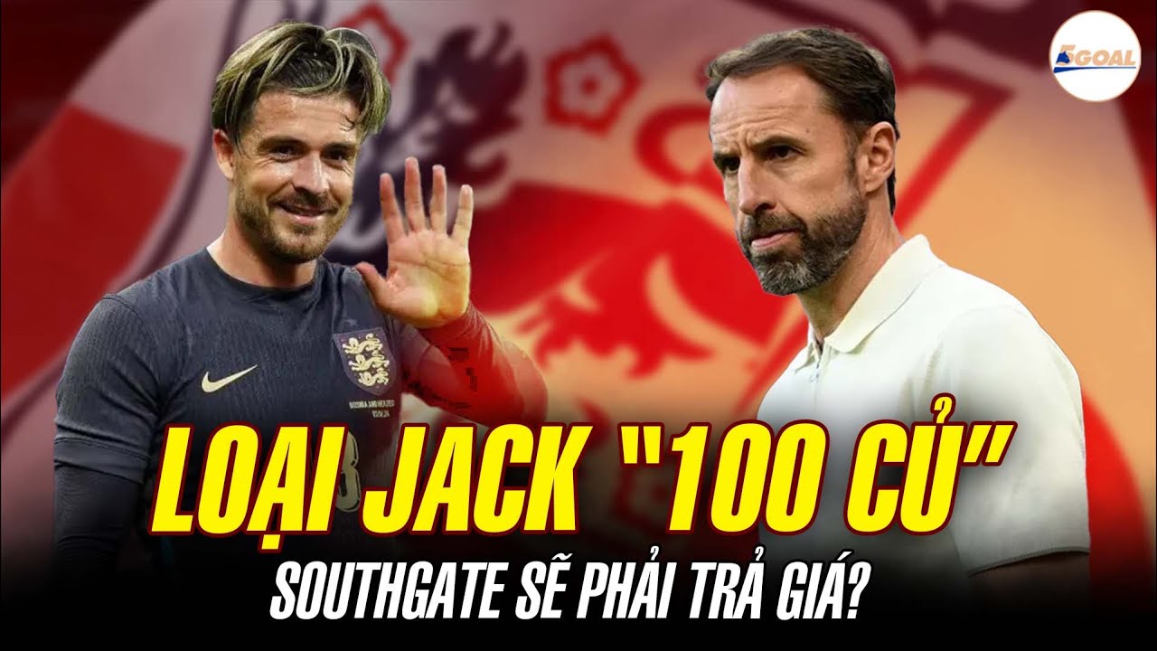 HLV SOUTHGATE ĐANG MẮC SAI LẦM LỚN KHI LOẠI JACK GREALISH KHỎI ĐT ANH? - YouTube