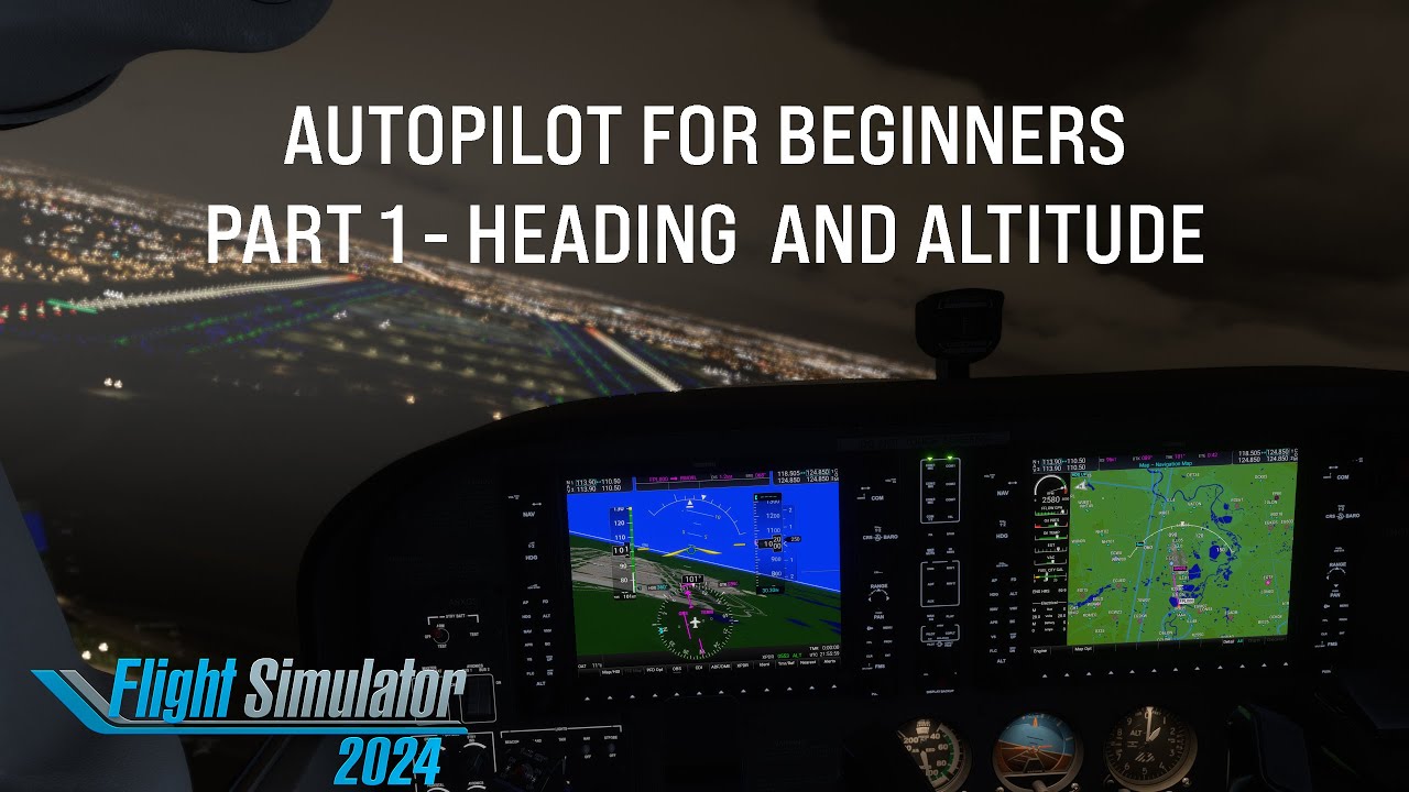 MSFS 2024 Autopilot for Beginners Part1– Cessna 172 Garmin G1000 ...