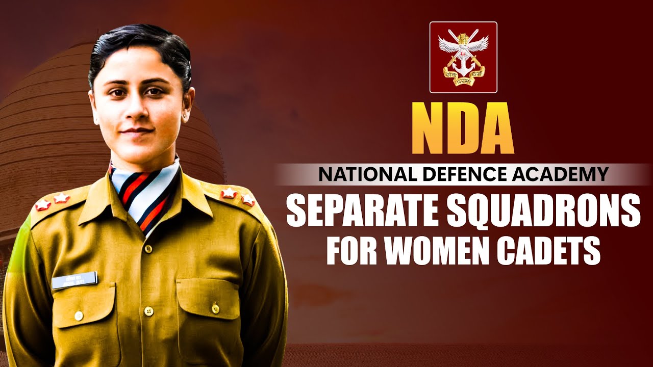 Big Update😲 No Separate Squadrons for NDA Women Cadets | Best NDA ...