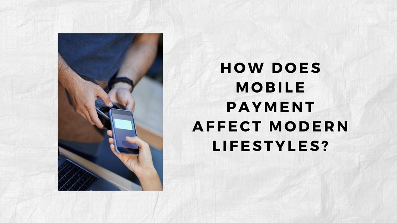 How does mobile payment affect modern lifestyles? - YouTube