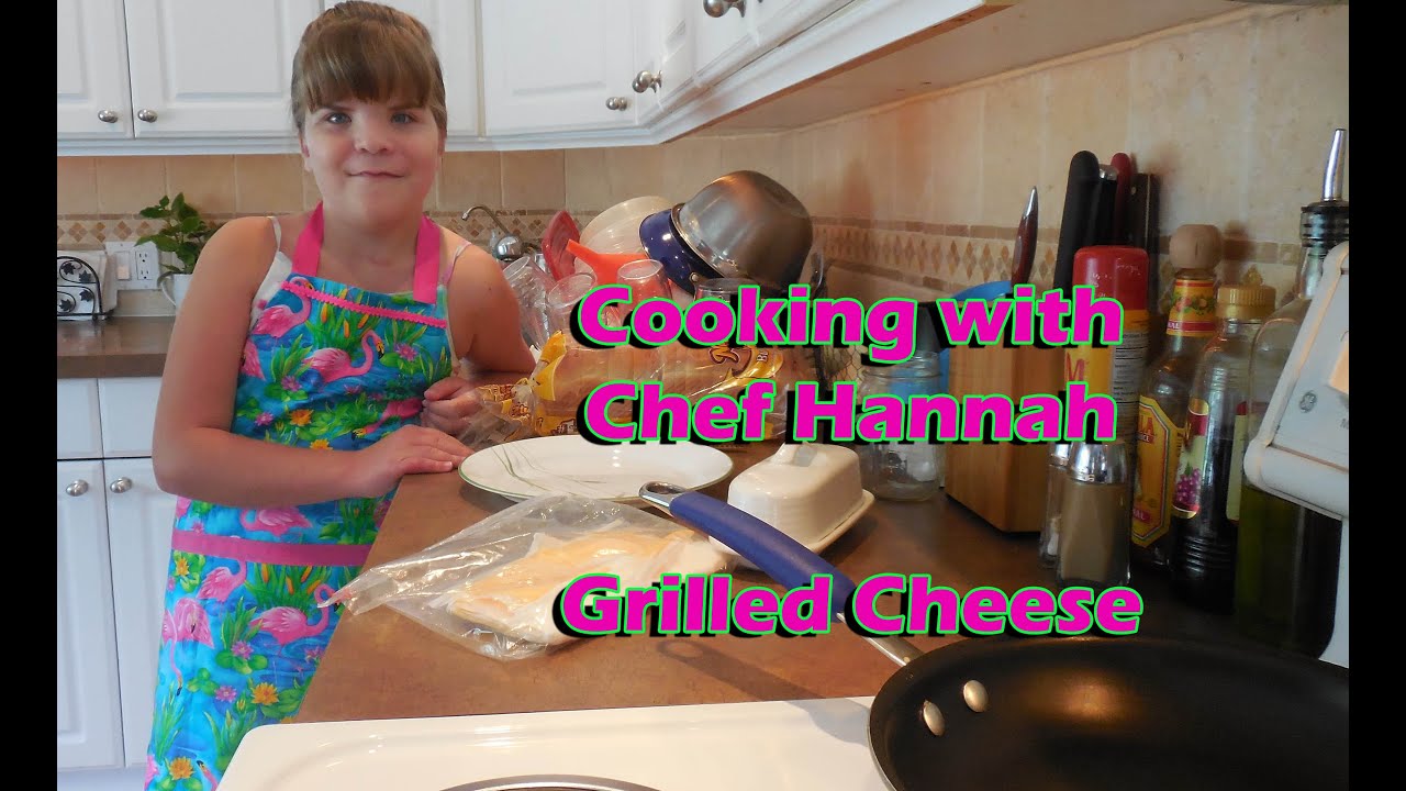 Kids Cooking with Chef Hannah - Grilled Cheese Sandwich - YouTube