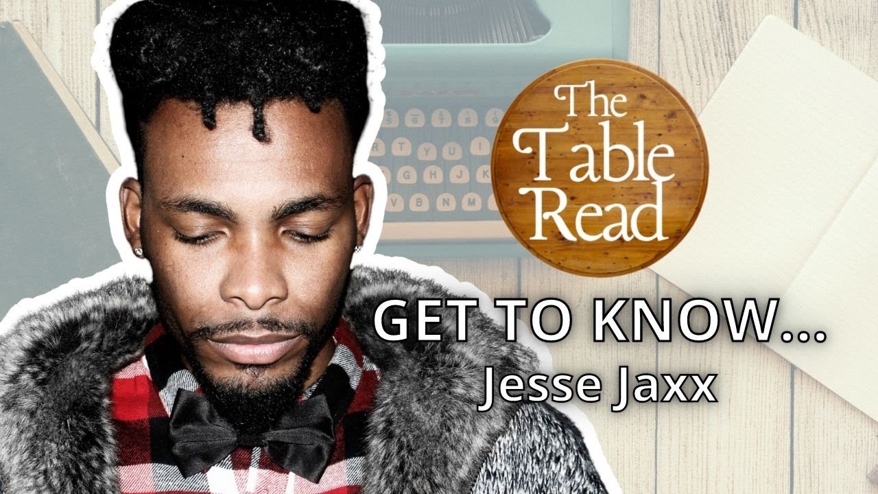 Get To Know Jesse Jaxx, songwriter of The Cure, on The Table Read ...
