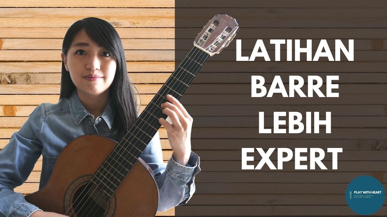 Coba Latihan ini biar makin jago main Barre I Tutorial Gitar Klasik #17 ...