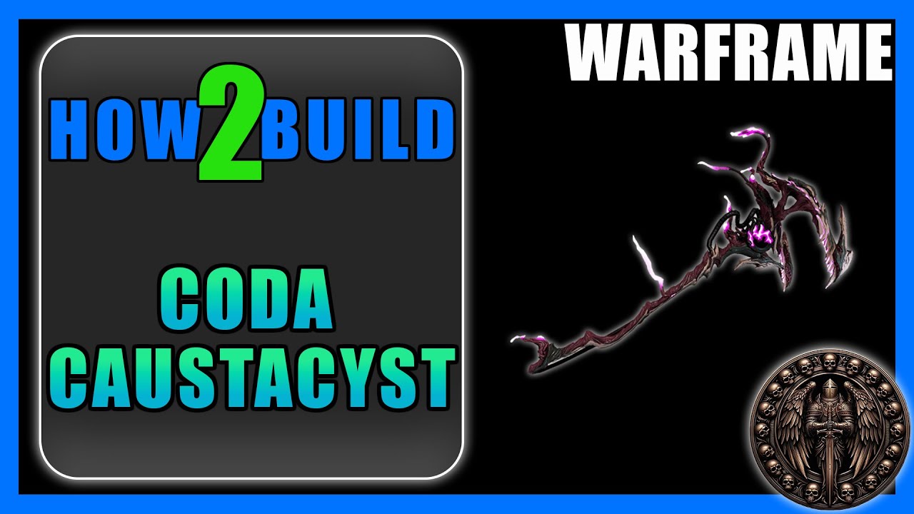 Coda Caustacyst - How to Build & Gameplay - Warframe - YouTube