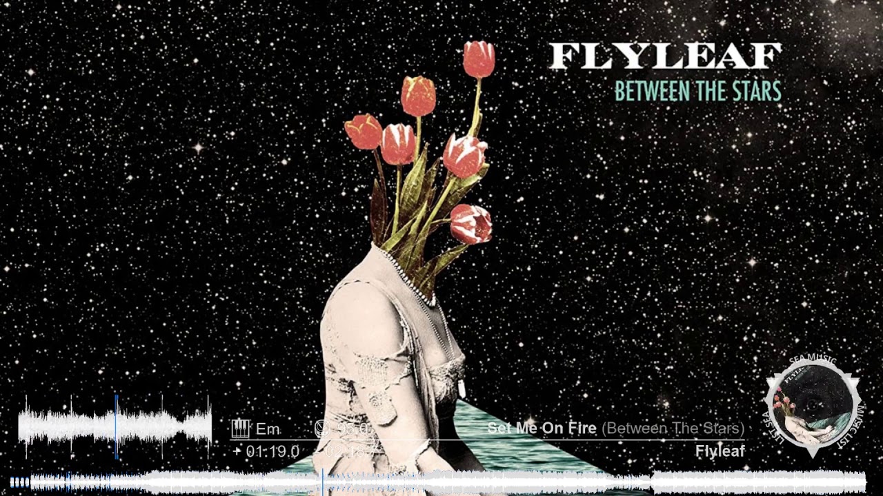 Flyleaf - Set Me On Fire (Between The Stars) - YouTube