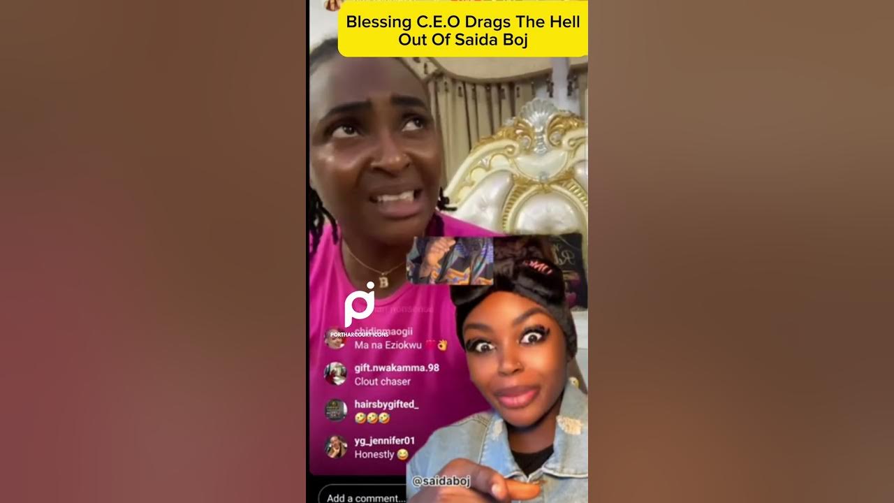 Saida Boj Gets Dragged By Blessing CEO - YouTube